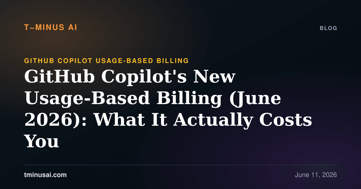 GitHub Copilot's New Usage-Based Billing (June 2026): What It Actually ...